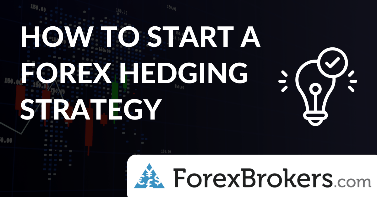 Common Forex Hedging Strategies | ForexBrokers.com